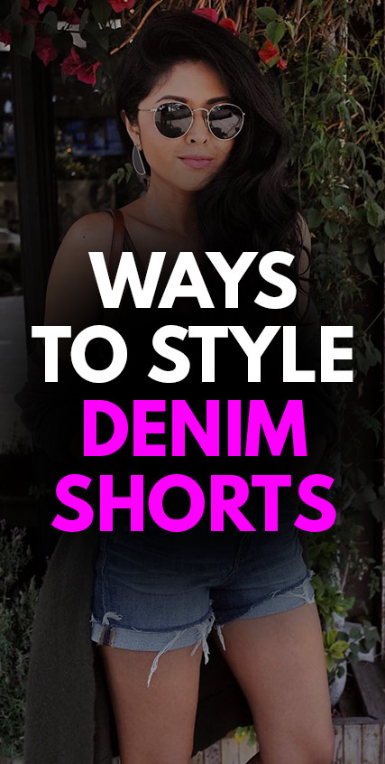 5 Ways To Style Denim Shorts - Theunstitchd Women's Fashion Blog