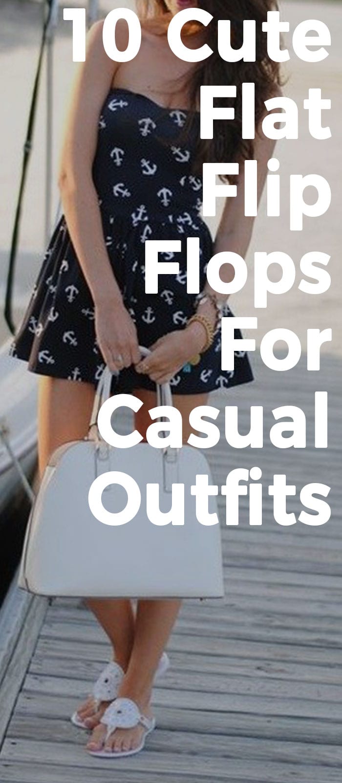 10 Cute And Comfortable Flat Flip Flops To Wear With Casual Outfits ...