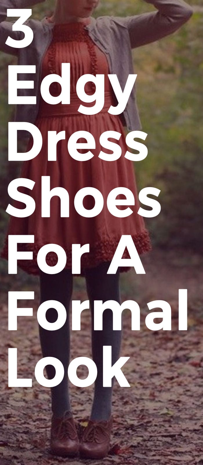 3 Smart And Edgy Dress Shoes For A Formal Look! - Theunstitchd Women's ...