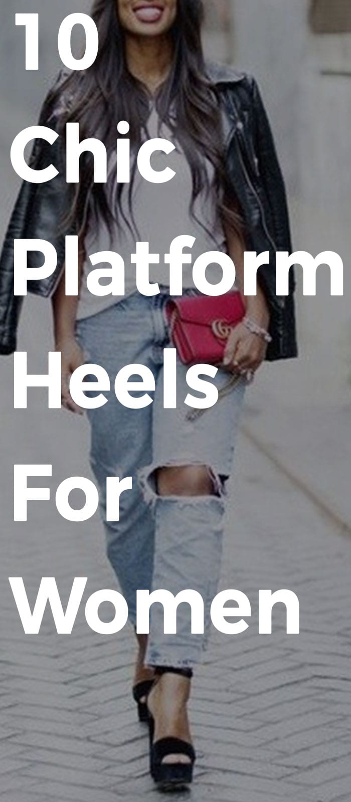 Chic Ways To Pair Your Platform Heel In 10 Different Styles ...