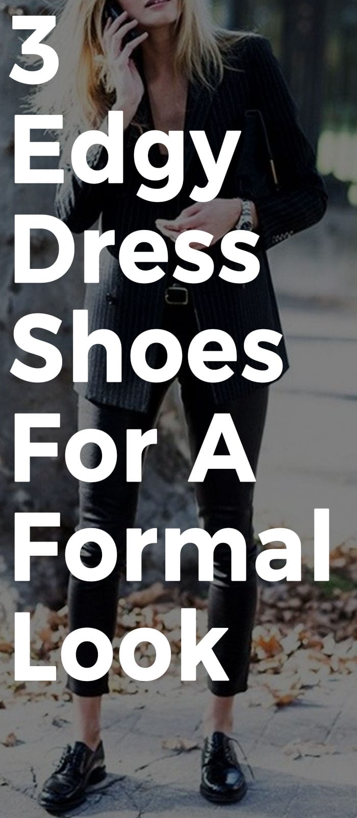 Smart And Edgy Dress Shoes For A Formal Look - Theunstitchd Women's ...