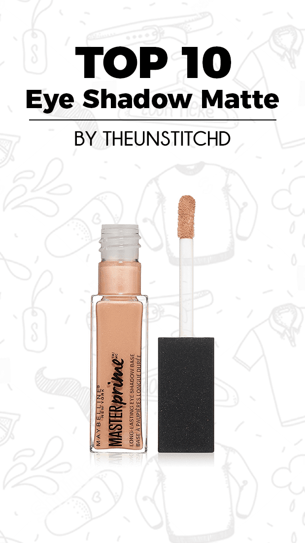 Top 10 Matte Eye Shadow for Women - Theunstitchd Women's Fashion Blog