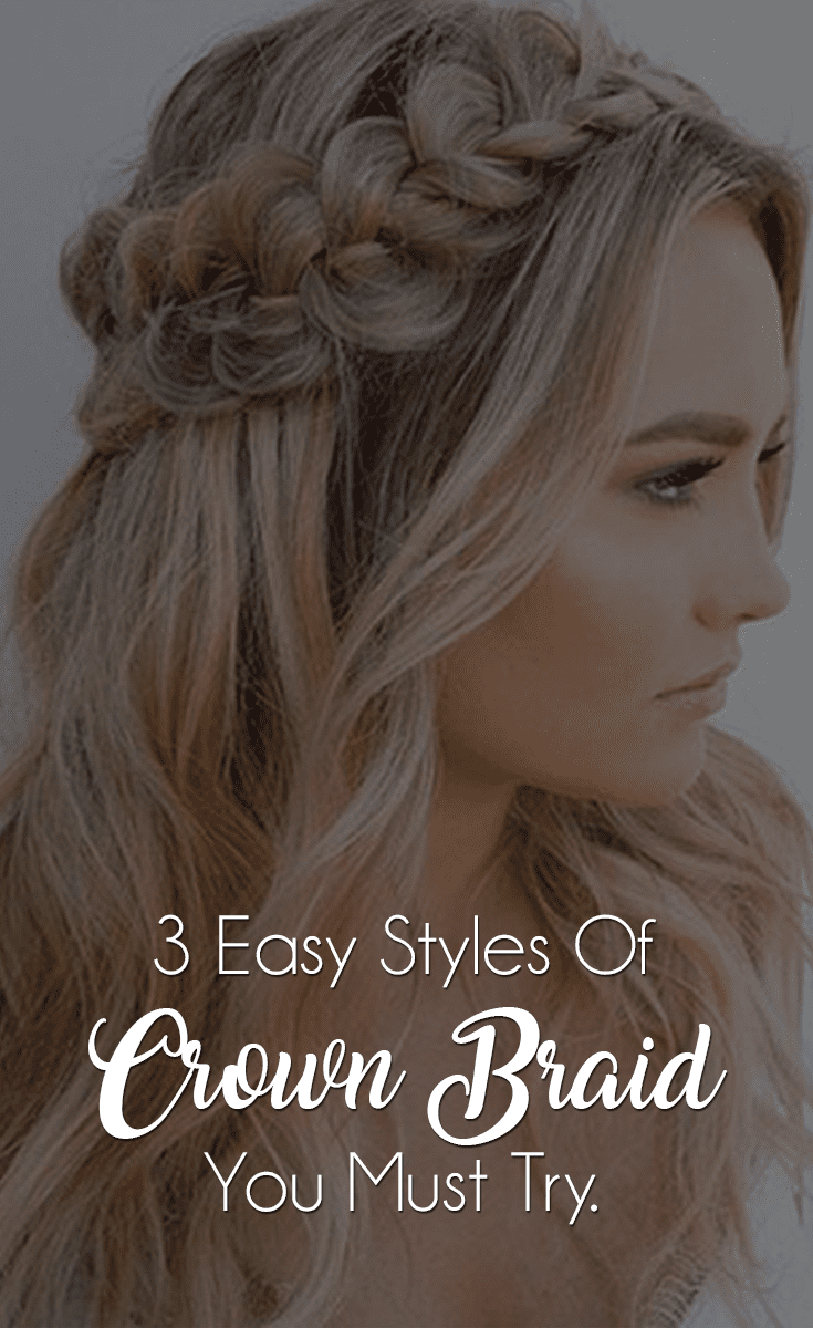 3 Easy Styles Of Crown Braid - Theunstitchd Women's Fashion Blog
