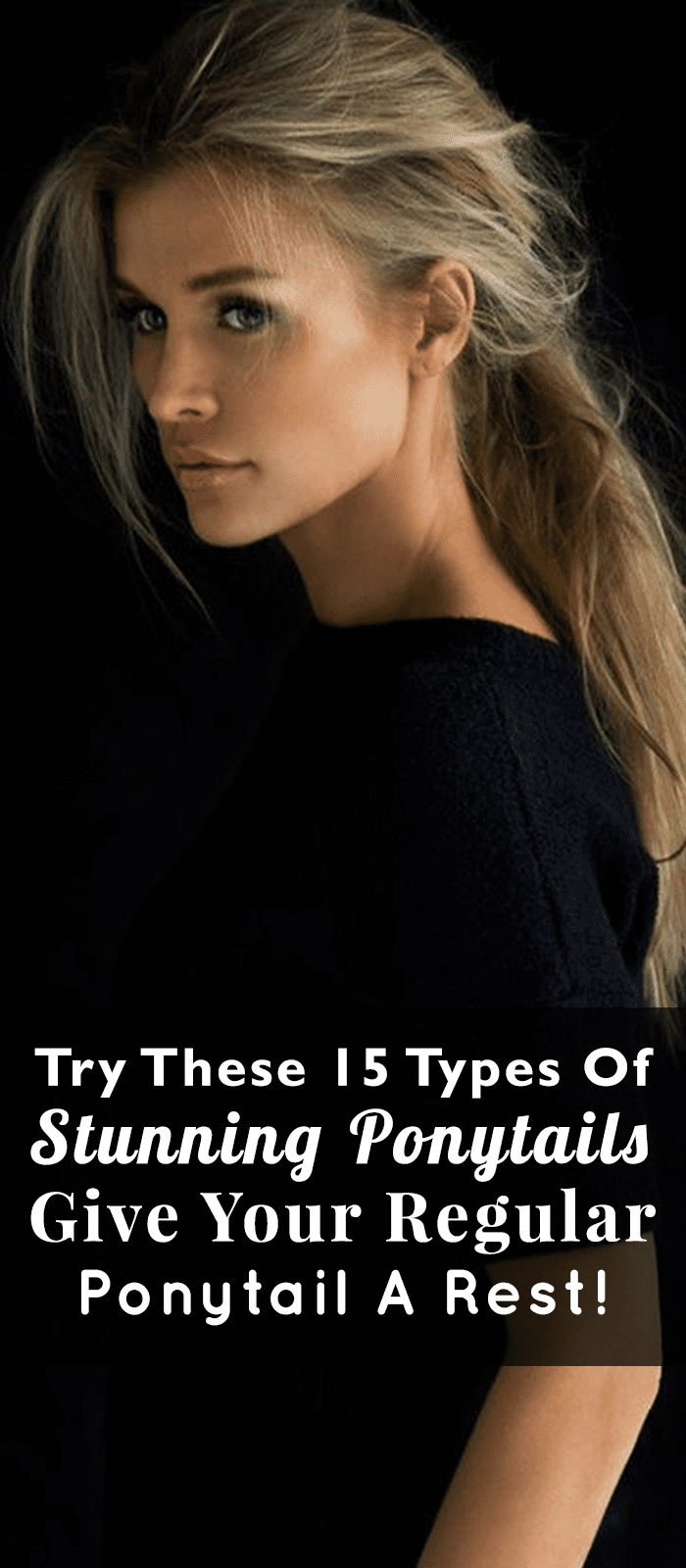 Quick Ponytail Hairstyles That Will Enhance Your Look - Theunstitchd ...