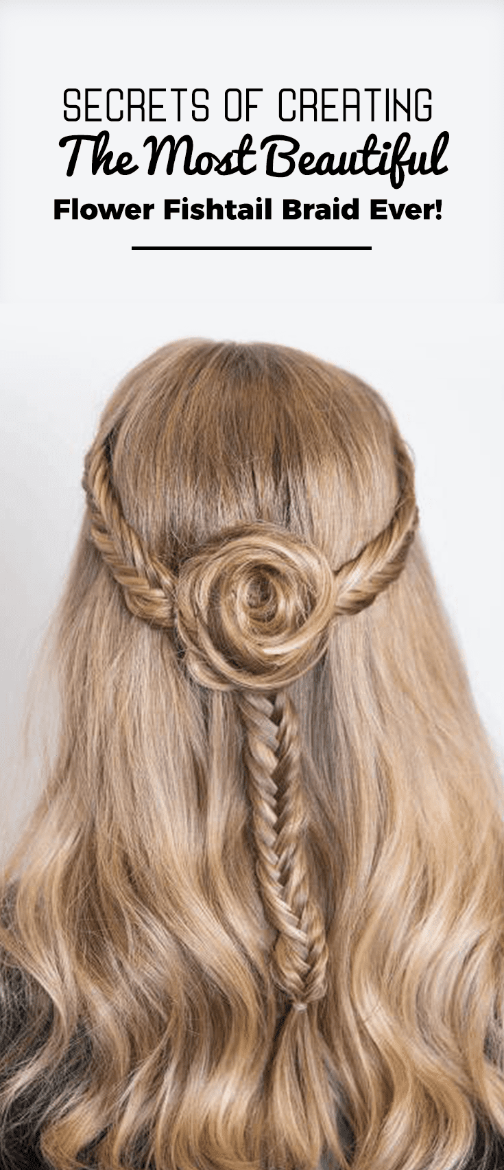 Secrets Of Creating The Most Beautiful Flower Fishtail Braid Ever ...