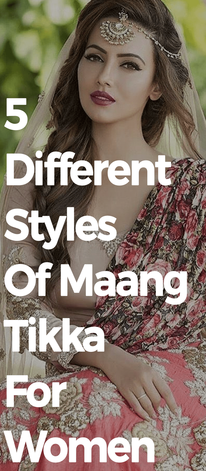 5 Different Styles Of Maang Tikka For Women! - Theunstitchd Women's ...