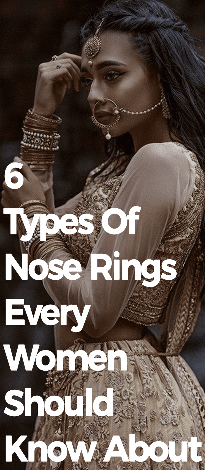 6 Types Of Nose Rings Every Women Should Know About - Theunstitchd Women's Fashion Blog