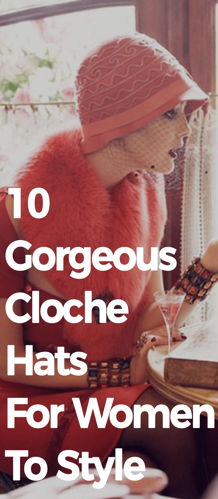 10 Gorgeous Cloche Hats For Women To Style - Theunstitchd Women's ...