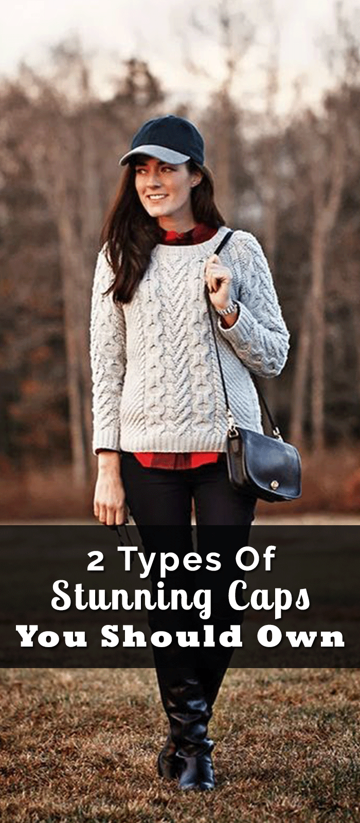 2 Types Of Stunning Caps You Should Own In 2018 - Theunstitchd Women's ...