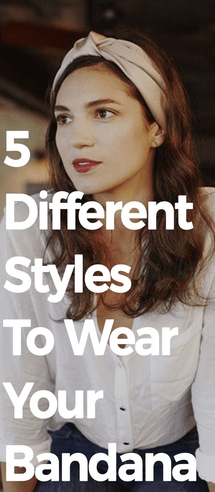 5 Different Styles To Wear Your Bandana. - Theunstitchd Women's Fashion ...