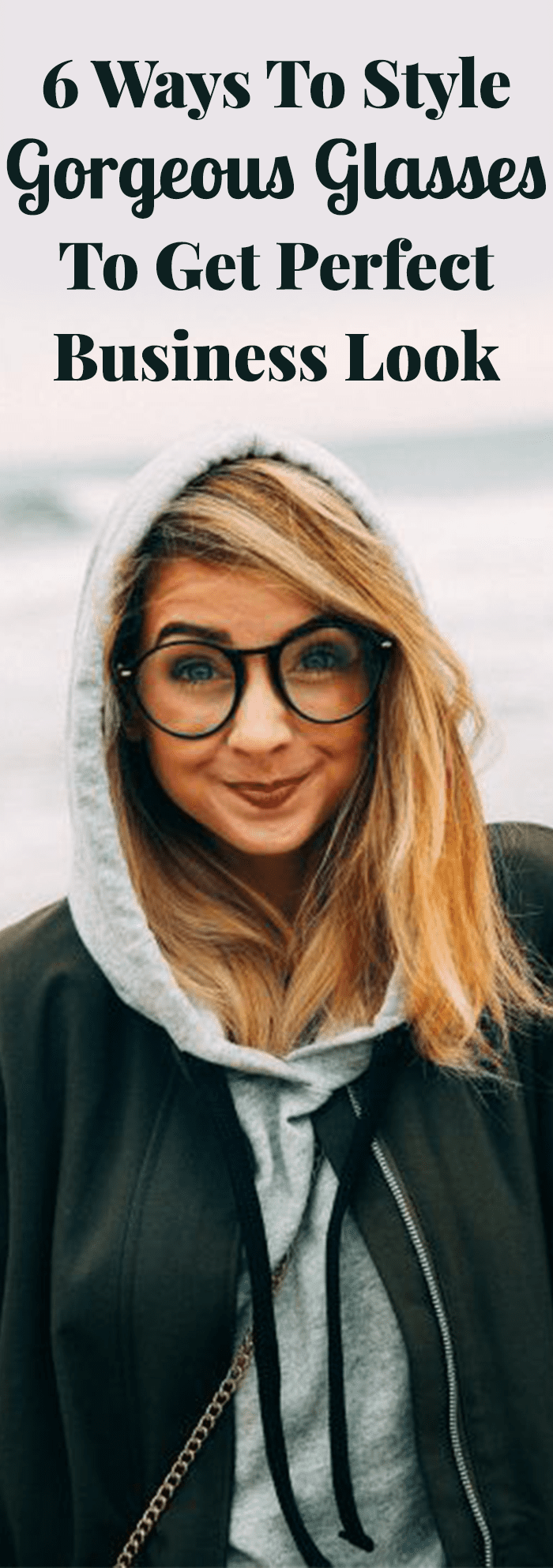 6 Ways To Style Gorgeous Glasses To Get Perfect Business Look ...