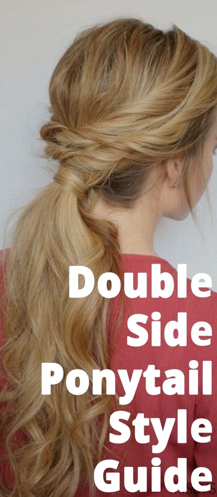 Double Side Ponytail Style Guide - Theunstitchd Women's Fashion Blog