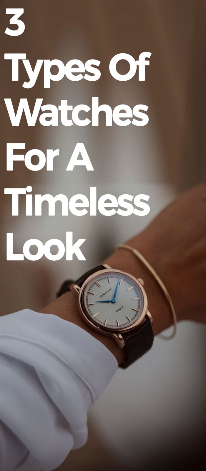 3 Types Of Watches For A Timeless Look - Theunstitchd Women's Fashion Blog