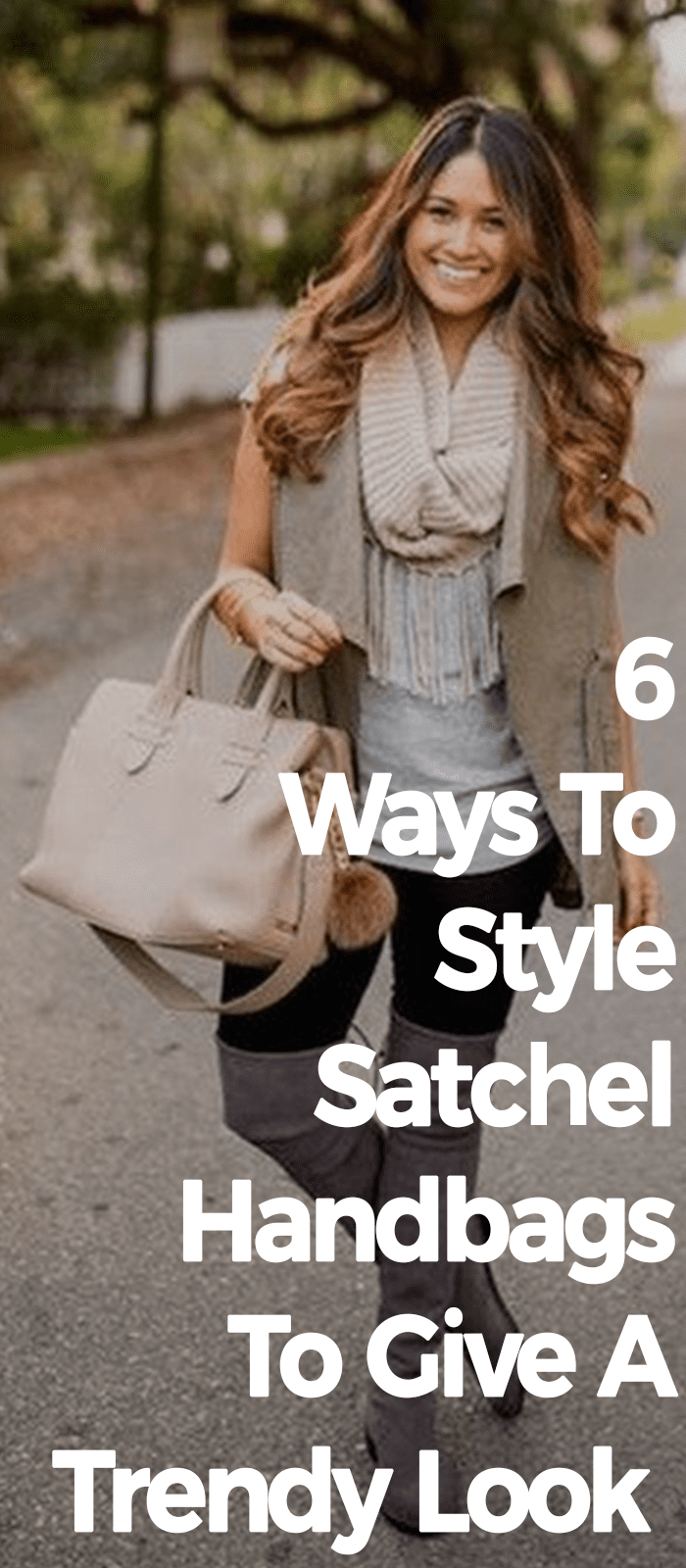 6 Ways To Style Satchel Handbags To Give A Trendy Look! - Theunstitchd ...