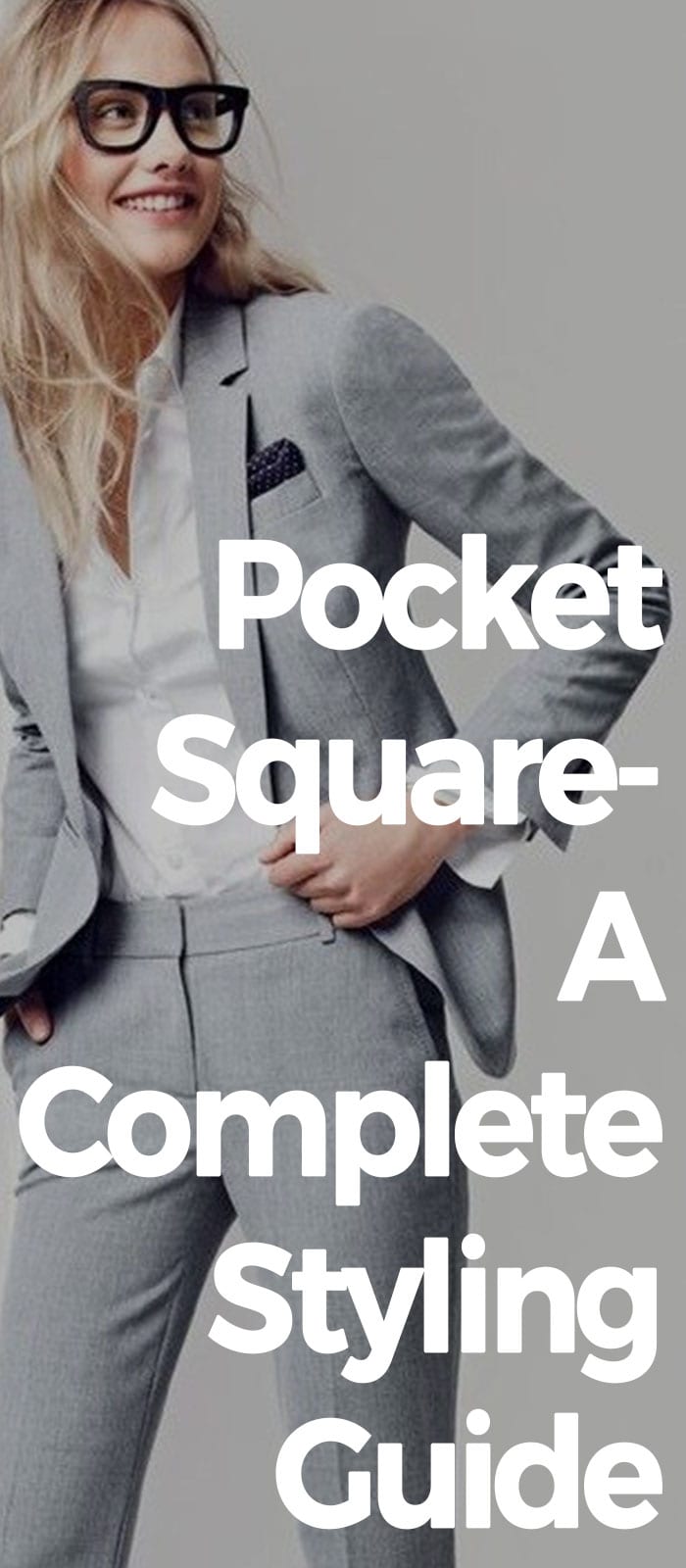 Pocket Square- A Complete Styling Guide. - Theunstitchd Women's Fashion ...