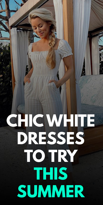 Chic white Dresses to try this summer - Theunstitchd Women's Fashion Blog