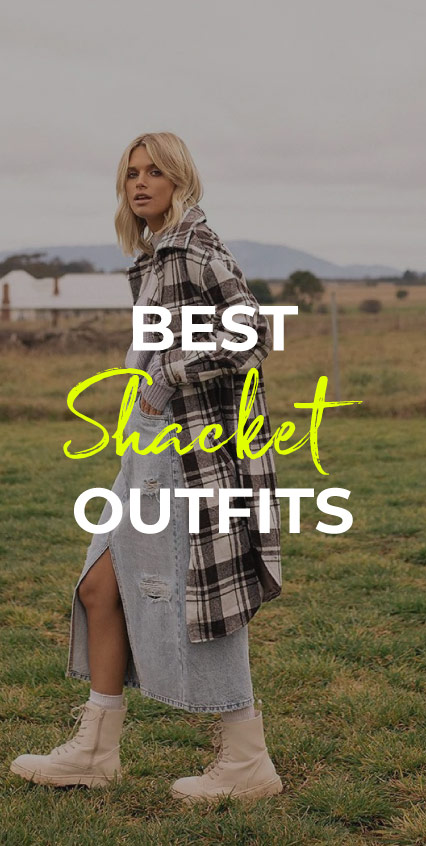 Best Shacket Outfits - Theunstitchd Women's Fashion Blog