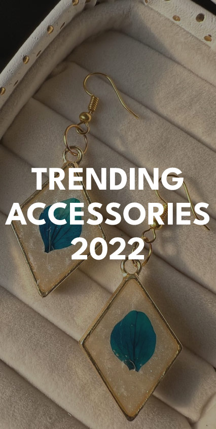 Trending Accessories 2022 - Theunstitchd Women's Fashion Blog