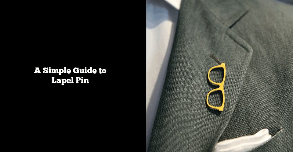 Guide To Lapel Pin тлж Best Fashion Blog For Men Theunstitchd
