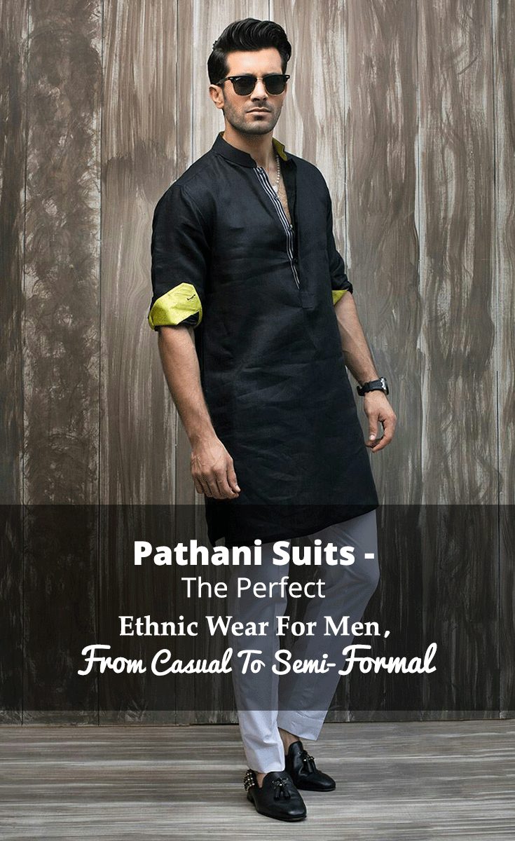 Pathani Suits – The Perfect Ethnic Wear For Men, From Casual To Semi ...