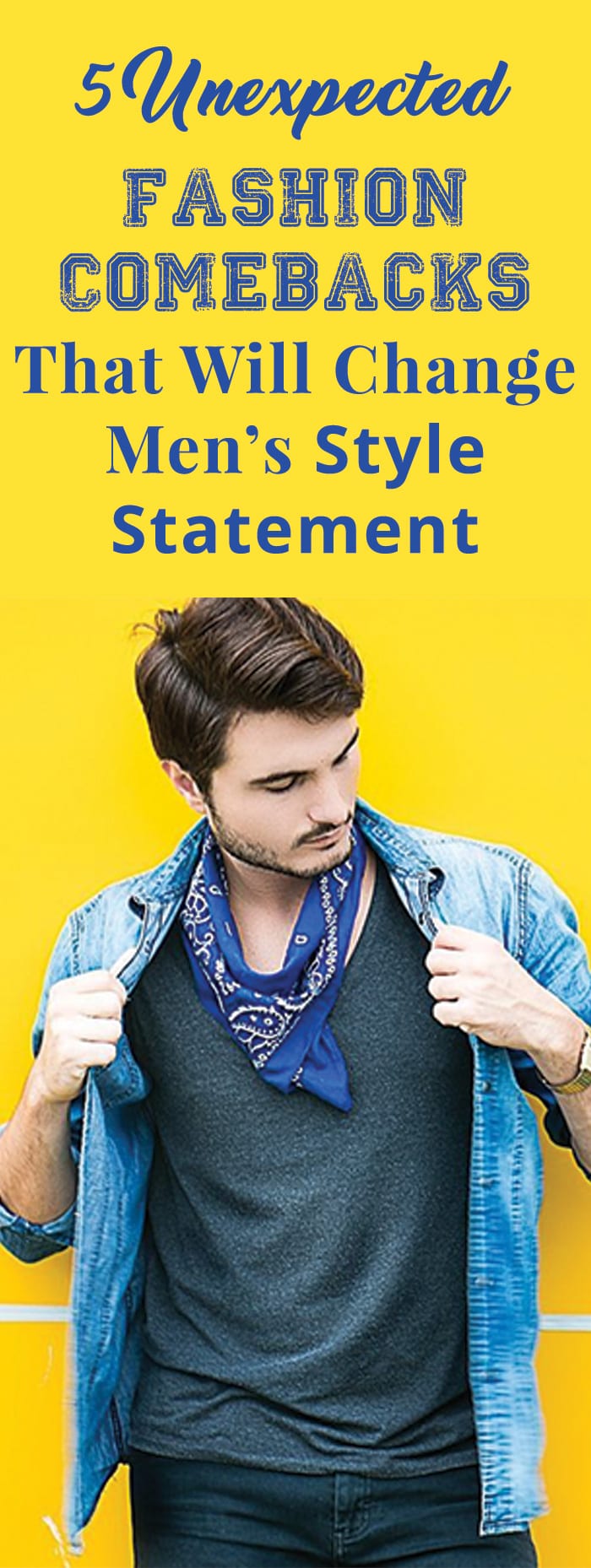 5-Unexpected-Fashion-Comebacks-That-Will-Change-Men’s-Style-Statement ...